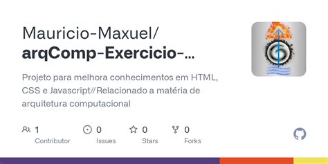 GitHub Mauricio Maxuel ArqComp Exercicio HTML CSS JAVASCRIPT Projeto