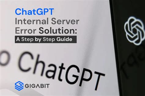 ChatGPT Internal Server Error Solution A Step By Step Guide