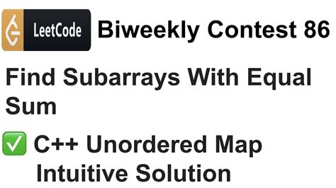 Leetcode Biweekly Contest 86 Find Subarrays With Equal Sum Leetcode