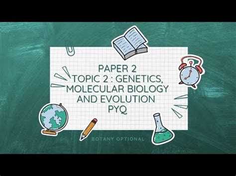 BOTANY OPTIONAL PAPER 2 TOPIC 2 GENETICS MOLECULAR BIOLOGY AND