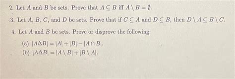 solved 2 let a and b be sets prove that a⊆b iff a b ∅ 3