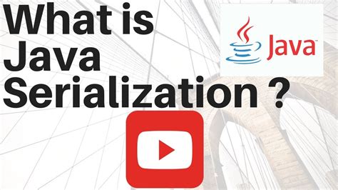 What Is Java Serialization Interview Youtube