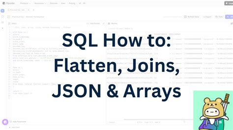 sql techniques explained json arrays flattening joins and ctes youtube
