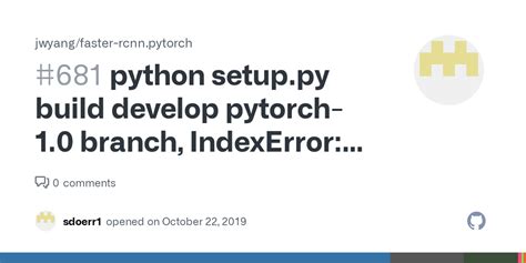 python setup py build develop pytorch 1 0 branch indexerror list index out of range · issue