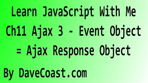 learn javascript with me ajax 3 event object ajax response object ch11 hd video