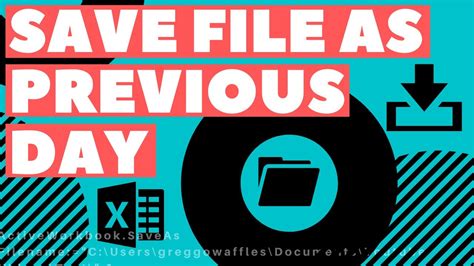 excel vba macro save file as previous day to specific folder youtube