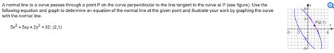 solved a normal line to a curve passes through a point p on