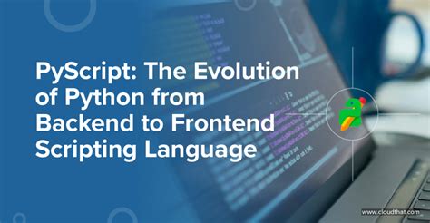 pyscript the evolution of python scripting language cloudthat s blog
