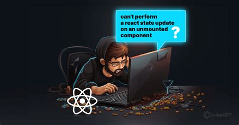 Resolving The Can T Perform A React State Update Error In Your Code
