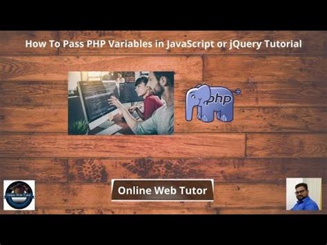 How To Pass PHP Variables In JavaScript Or JQuery Tutorial Article