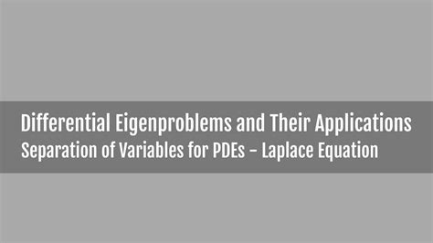 separation of variables for partial differential equations laplace equation youtube