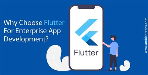 why choose flutter for enterprise app development