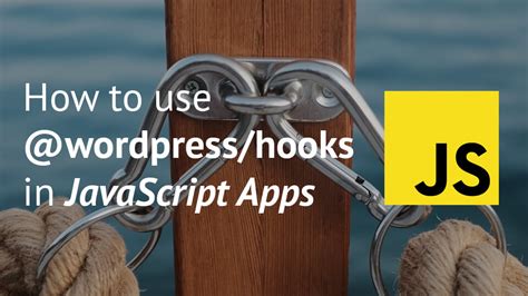 how to use the wordpress hooks package in javascript apps igor benić