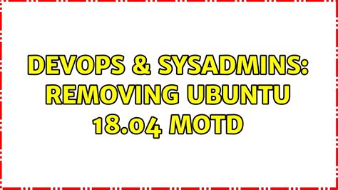 DevOps SysAdmins Removing Ubuntu 18 04 Motd YouTube