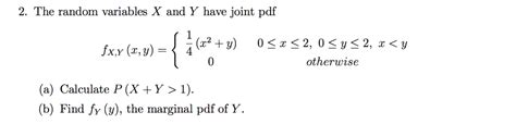 solved the random variables x and y have joint pdf f x y x