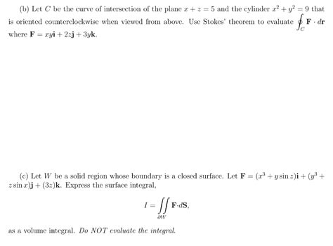 solved b let c be the curve of intersection of the plane x