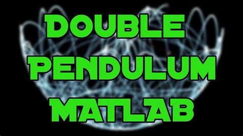 double pendulum matlab youtube