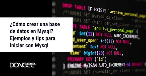 Cómo crear una base de datos en Mysql Ejemplos y tips para iniciar con Mysql