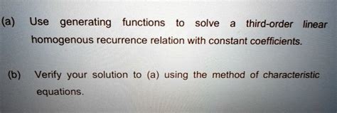 solved a use generating functions to solve a third order linear homogenous recurrence