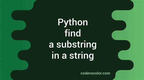 python program to find a substring in a string codevscolor