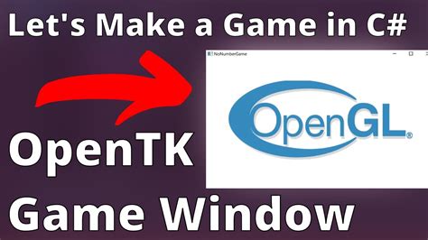 opentk game window let s make a game in c episode 001 youtube