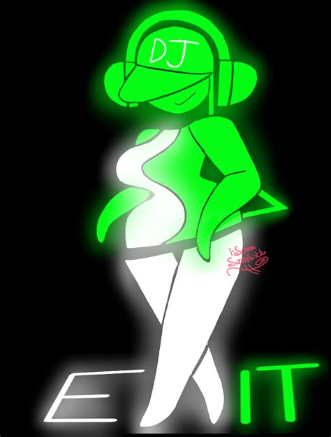 Thought I Would Make Fan Art Of Everyones Favorite Exit Sign Dj Exit Rminus8