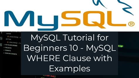 Mysql Tutorial For Beginners Mysql Where Clause With Examples