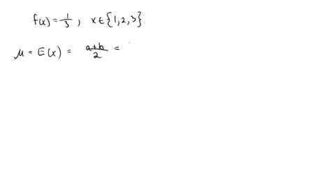 let the random variable x have a discrete uniform distribution on the integers 1 ≤x ≤3