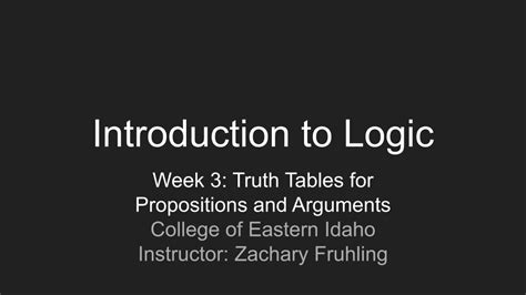 introduction to logic online course week 3 truth tables for propositions and arguments video