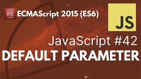 Default Parameters In JavaScript 42 EVERYDAYBECODING YouTube