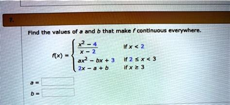 find the values of and and b that make f continuous… solvedlib