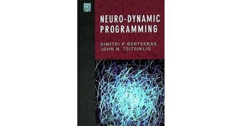 neuro dynamic programming by dimitri p bertsekas