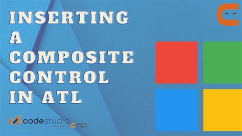 inserting a composite control in atl coding ninjas