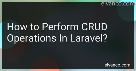 How To Perform Crud Operations In Laravel In