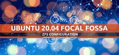 Configuring ZFS On Ubuntu 20 04 LinuxConfig