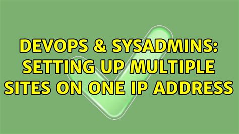 DevOps SysAdmins Setting Up Multiple Sites On One IP Address YouTube