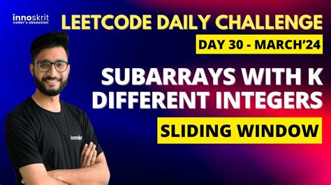 subarrays with k different integers hard sliding window leetcode daily challenge youtube