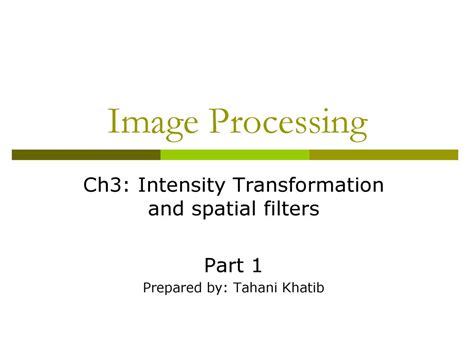 image processing ch3 intensity transformation and spatial filters ppt download