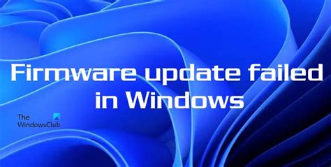 Fix Firmware Update Failed In Windows