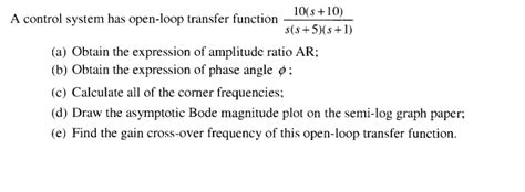 solved a control system has open loop transfer function