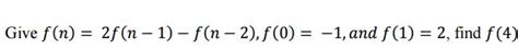 solved given f n 2f n 1 f n 2 f 0 1 and f 1