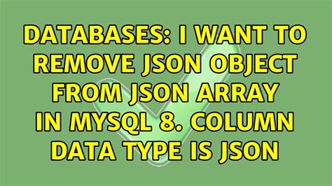 databases i want to remove json object from json array in mysql 8 column data type is json