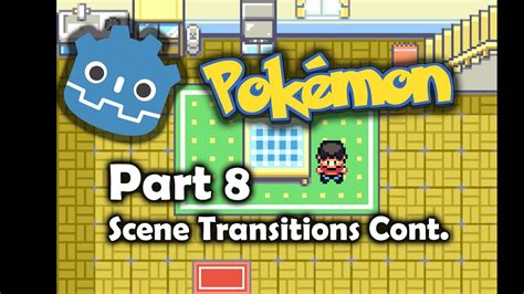 Make A Pokemon Game In Godot Finishing Scene Transitions 8 YouTube