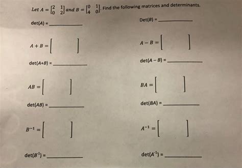 get answer find the following matrices and determinants let a and b transtutors