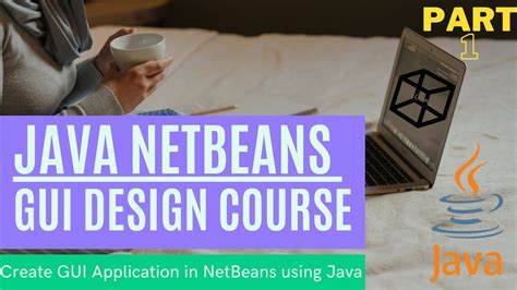 java netbeans full course part 1 java netbeans tutorial for beginners core java tutorial