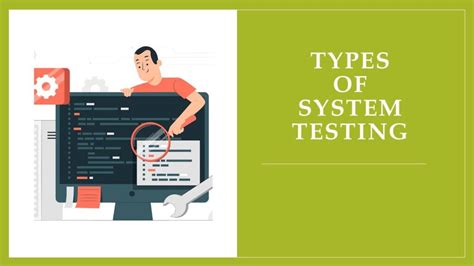what is system testing types and best practices