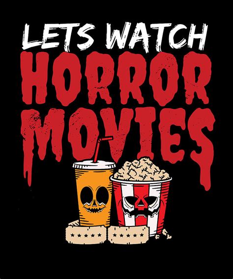 Lets Watch Horror Movies Happy Halloween Jack O Lantern Digital Art By Maximus Designs Fine