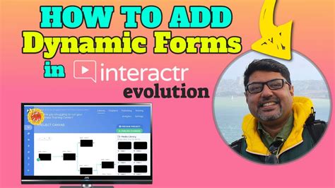 how to add a dynamic form in interactr videos secret tips to collect user data in interactr