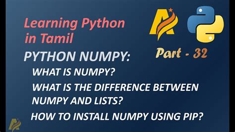 learning python in tamil part 32 numpy difference of numpy and list numpy installation