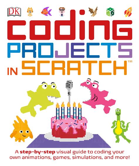 Coding Projects In Scratch A Step By Step Visual Guide A DIGITAL LIBRARY